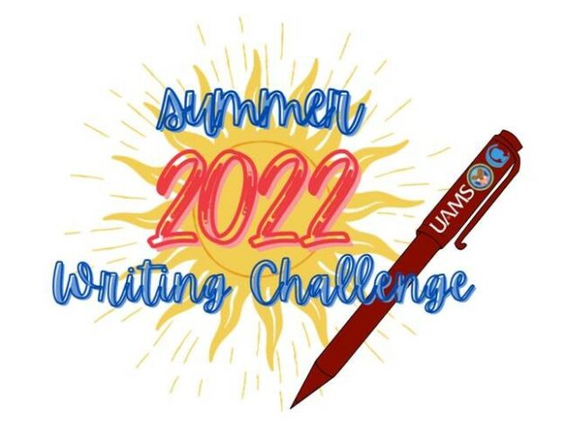 Join the Summer 2022 Writing Challenge Fun! | UAMS Translational ...